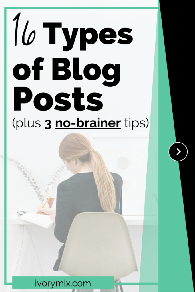 16 types of blog posts & 3 tips to maintain cohesive articles - Ivory Mix
