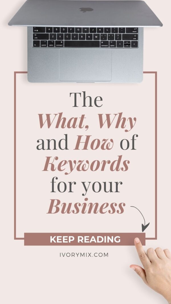 The What, Why and How of Keywords for your Creative Business - Ivory Mix