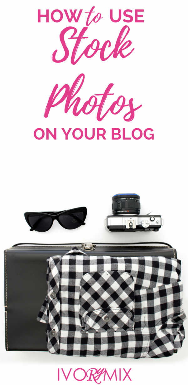 How to use free stock photos for your blog - Ivory Mix