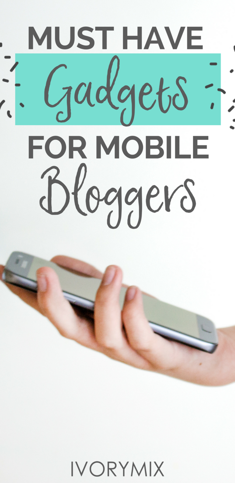 Must Have Gadgets for the Mobile Blogger - Ivory Mix