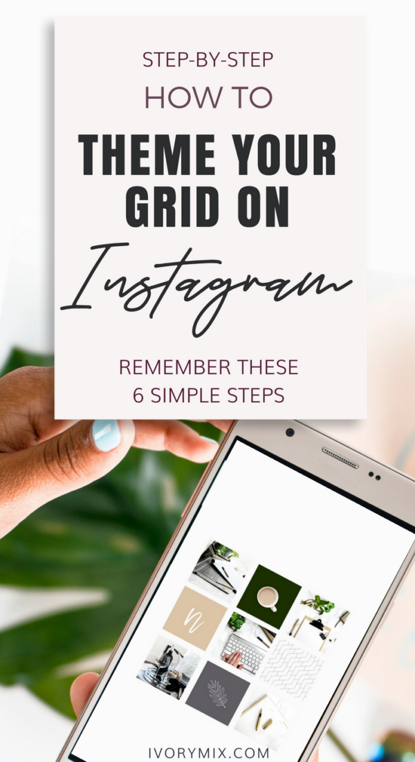 Theme your Instagram Grid with this Visual Content Strategy - Ivory Mix