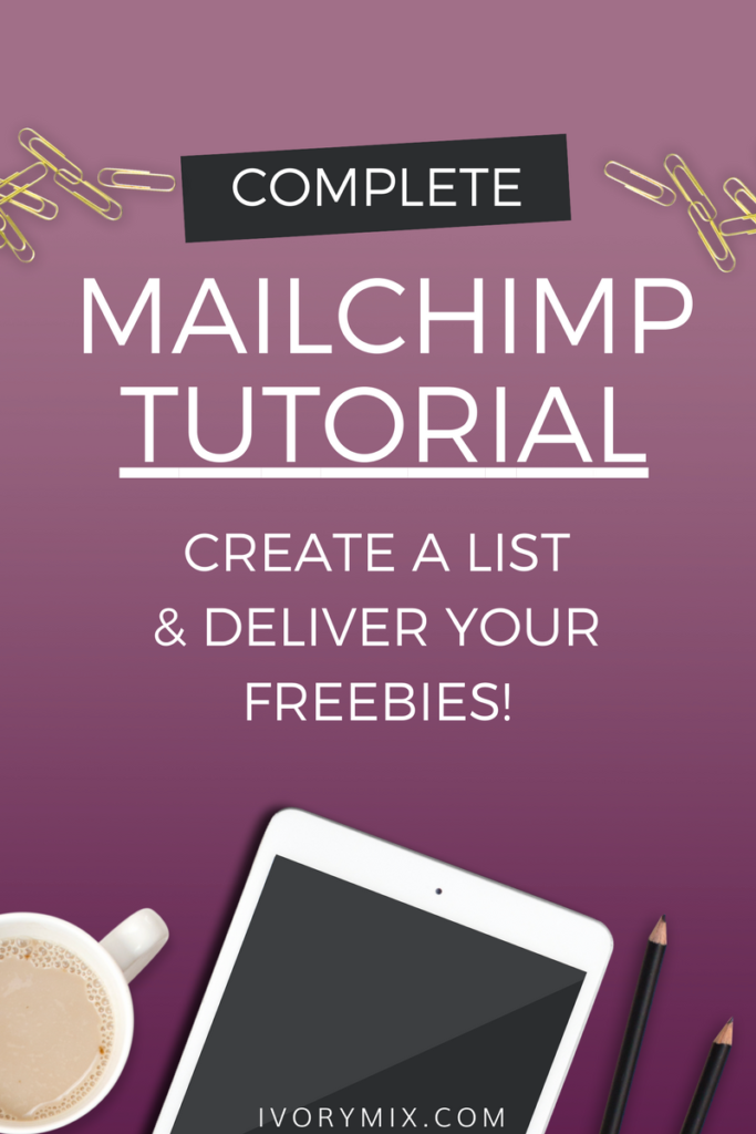 How to use MailChimp - A Complete Tutorial for Setting it Up & Sending ...
