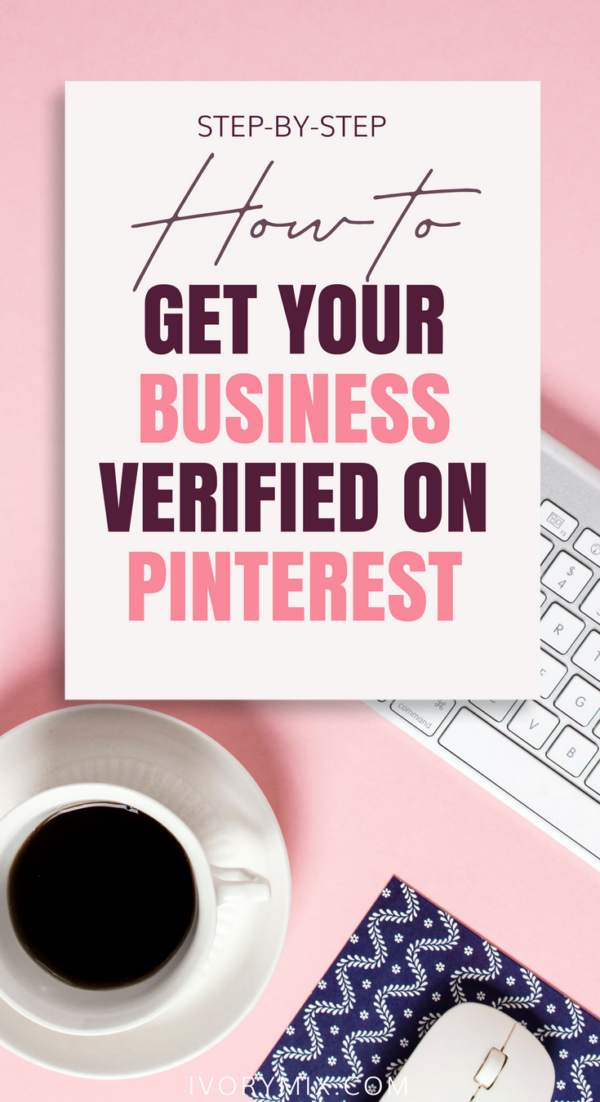 How to get verified on Pinterest - Ivory Mix