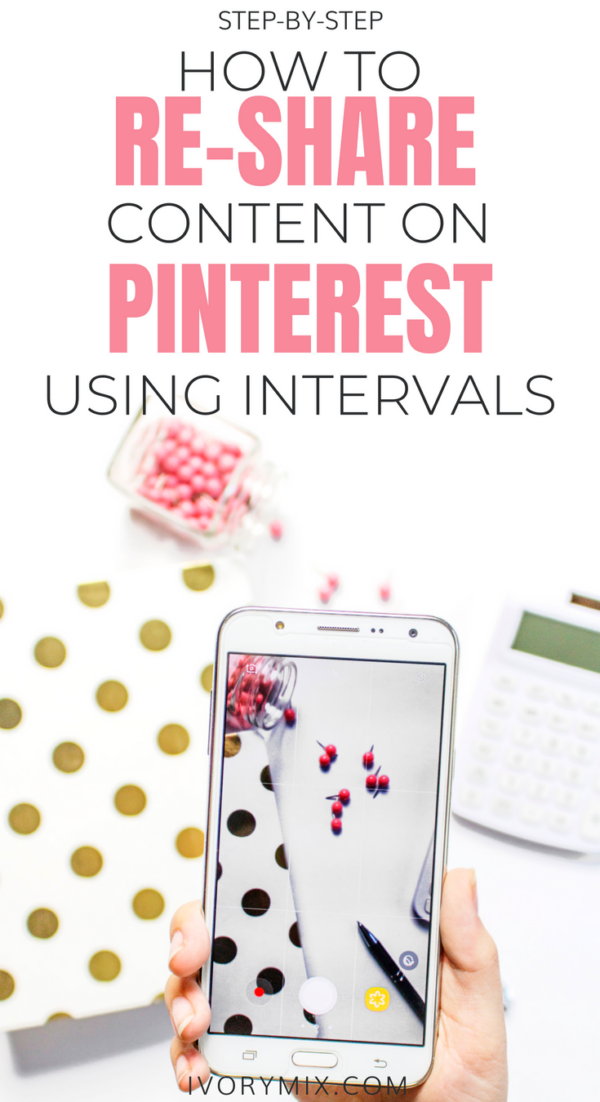 Re-schedule your content on Pinterest using Tailwind Intervals - Ivory Mix