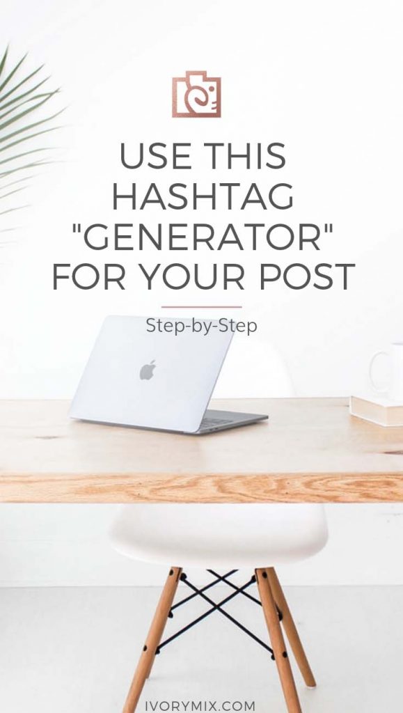 How to find and use the best hashtags - Ivory Mix