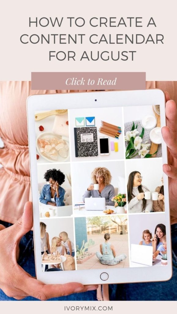 How to create a social media content calendar for August - Ivory Mix