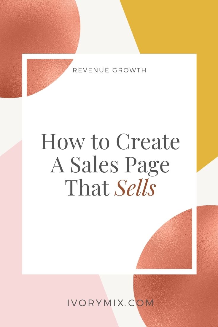 How to Create A Sales Page That Sells - Ivory Mix