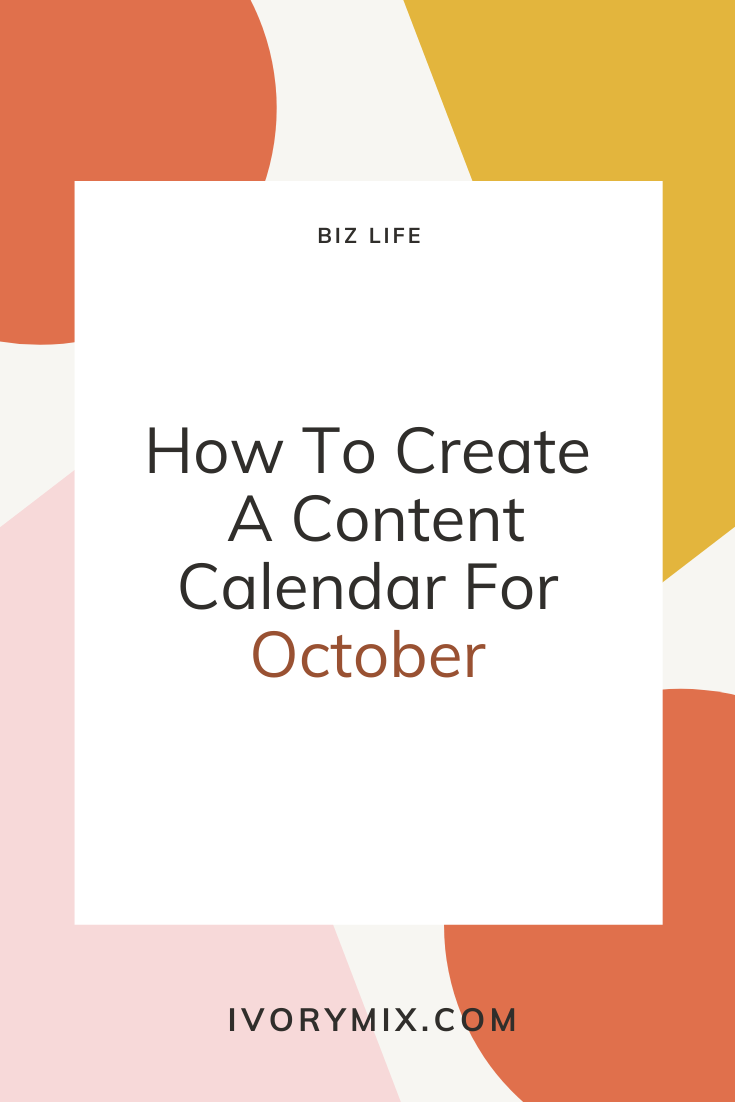 How to Create a content calendar for October - Ivory Mix