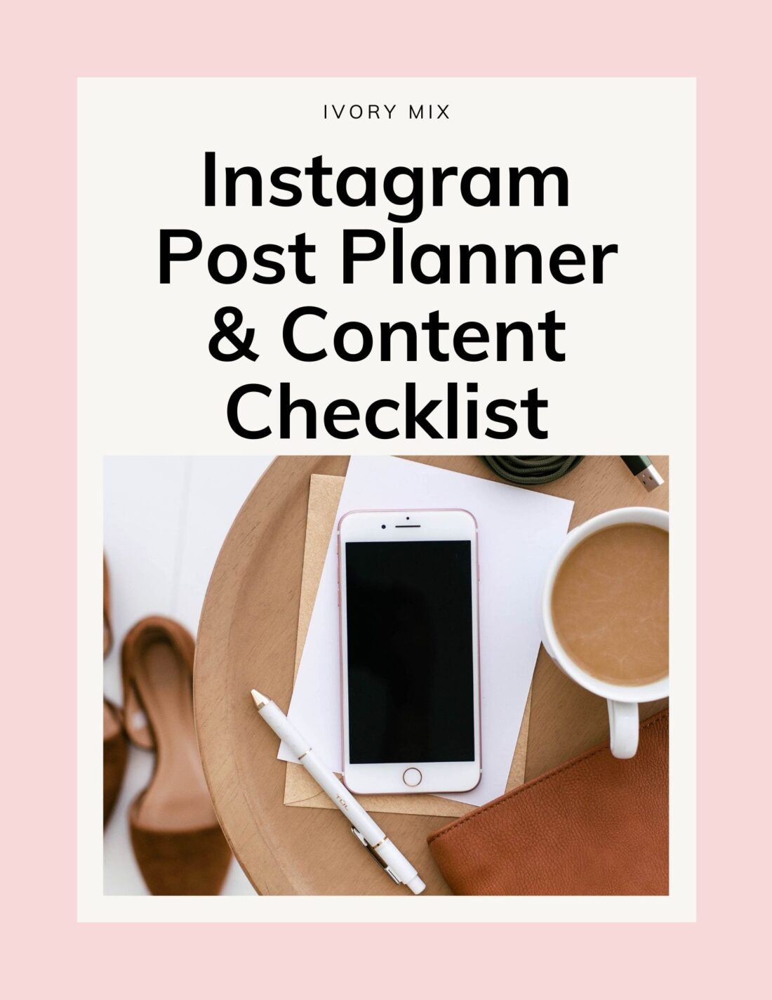 Free Instagram Post Planner - Ivory Mix