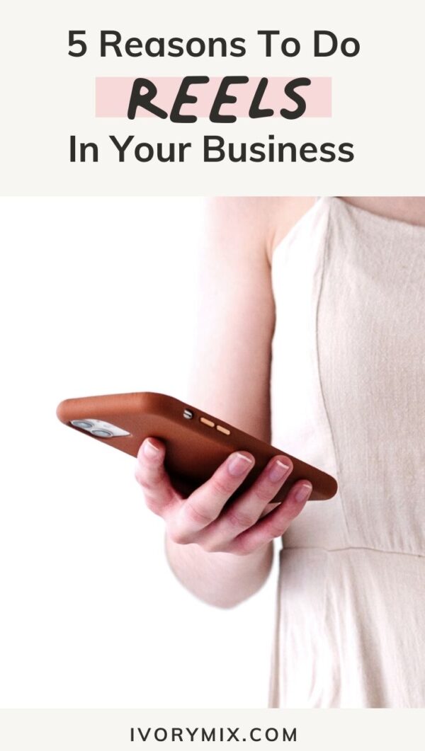 5 reasons you want to start using Instagram Reels for your business NOW ...