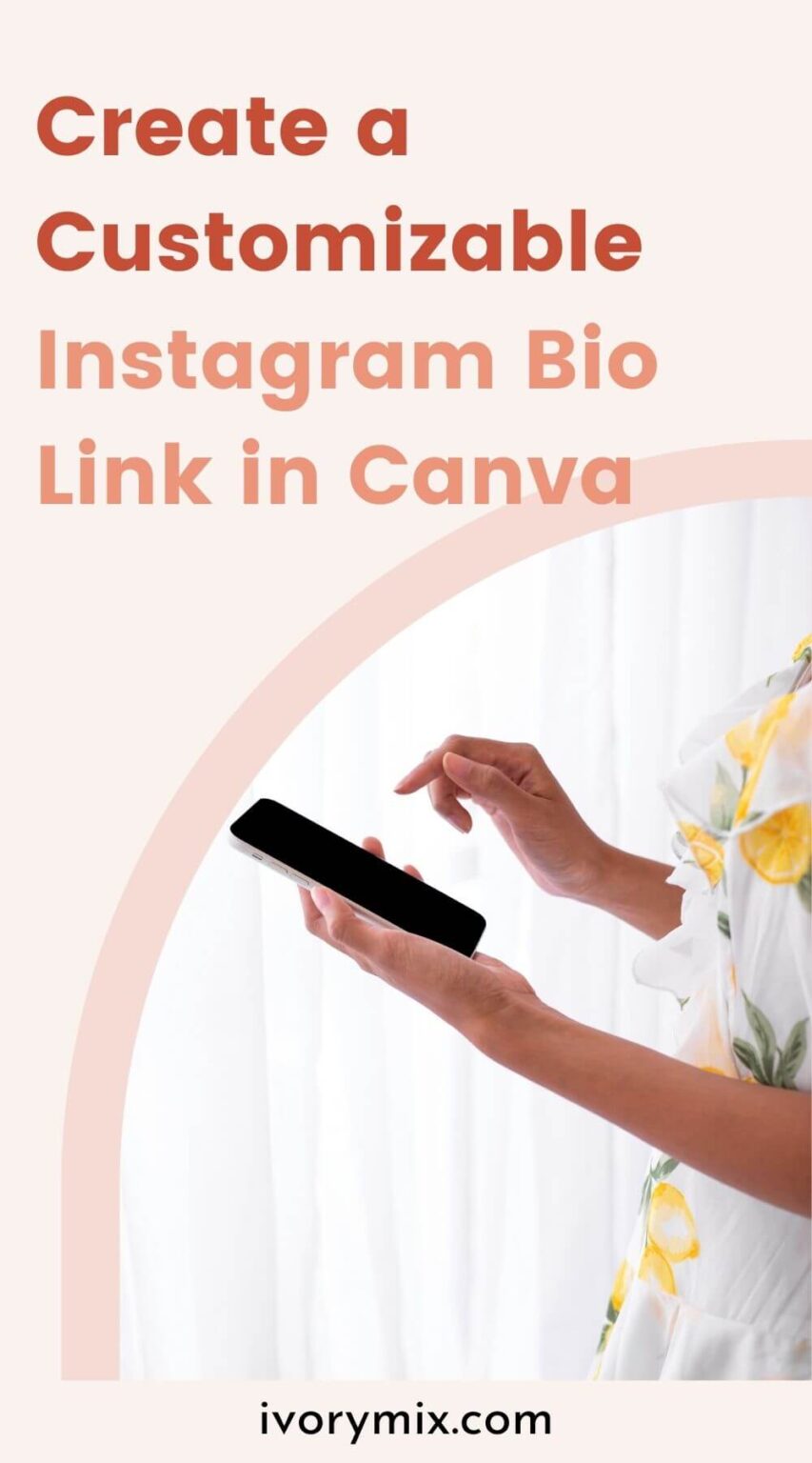 Create a customizable Instagram bio link in Canva - Ivory Mix