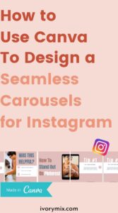 How to create seamless Instagram carousels - Ivory Mix