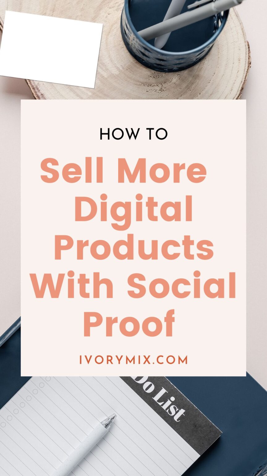Sell More of Your Digital Products With Social Proof (Without Being ...
