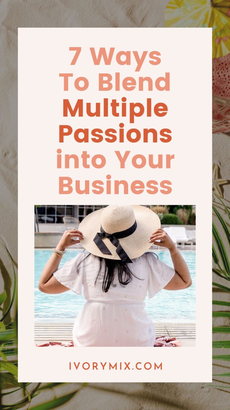 7 Ways To Blend Your Multiple Passions into Your Business and Content ...