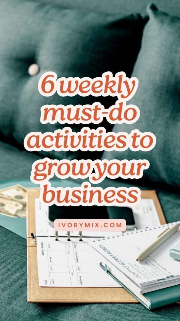 6 Weekly Must-Do Activities to Grow Your Business Income and Sales ...